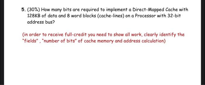 Solved 5. (30\%) How many bits are required to implement a | Chegg.com
