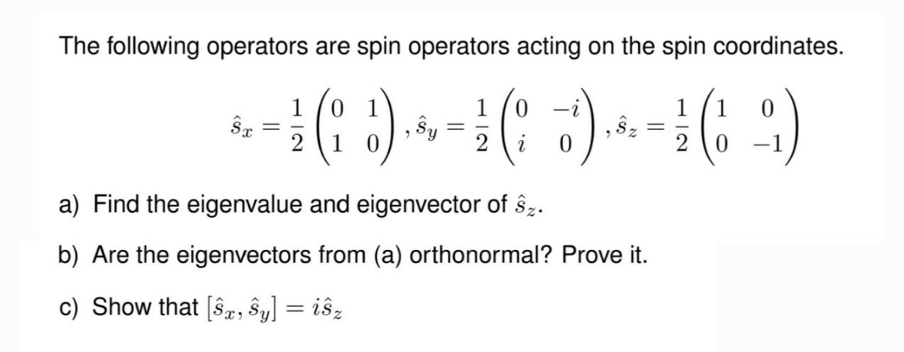 The following operators are spin operators acting on | Chegg.com