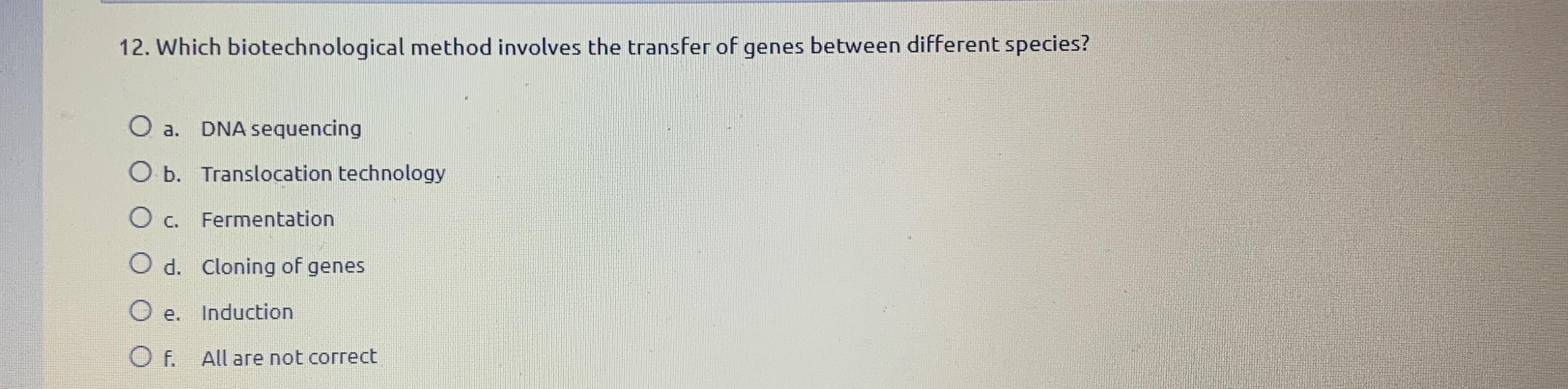 Solved Which biotechnological method involves the transfer | Chegg.com