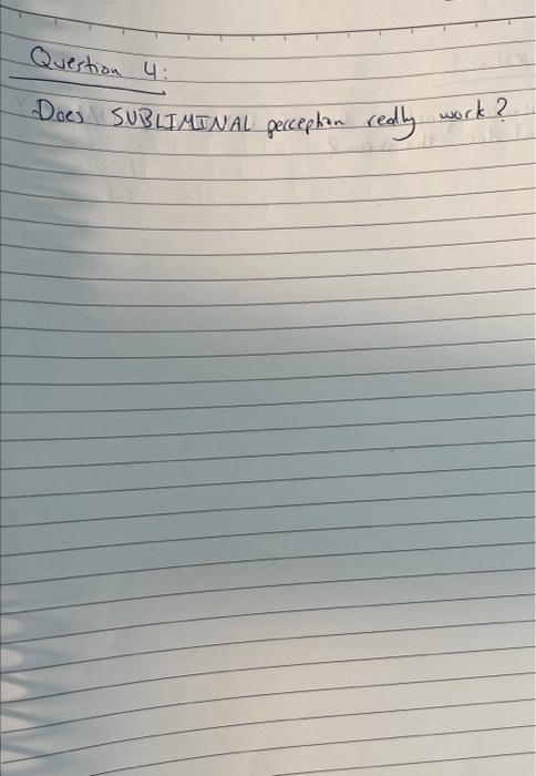 Solved Question 4: Does SUBLIMINAL percepton really work? | Chegg.com