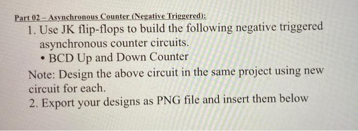 Solved Part 02 - Asynchronous Counter (Negative Triggered): | Chegg.com