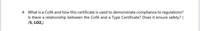 Solved 4. What is a CofA and how this certificate is used to | Chegg.com