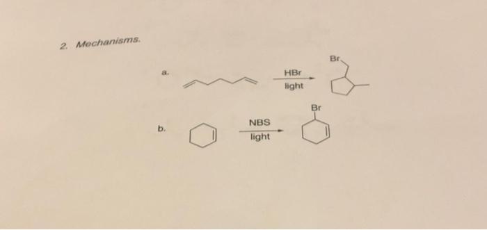 Solved 2. Mechanisms. O NBS light HBr light Br | Chegg.com