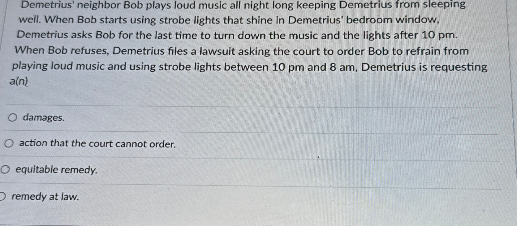 Solved Demetrius' neighbor Bob plays loud music all night | Chegg.com