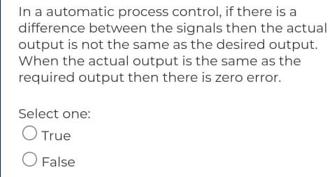 Solved In a automatic process control, if there is a | Chegg.com
