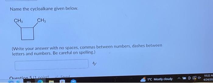Solved Name the cycloalkane given below. (Write your answer | Chegg.com
