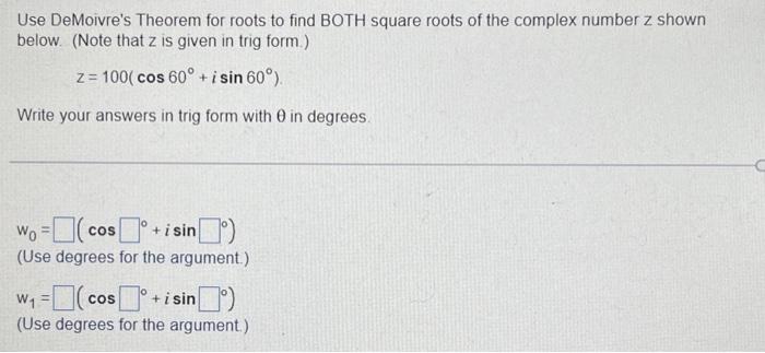 Solved Use DeMoivre's Theorem for roots to find BOTH square | Chegg.com
