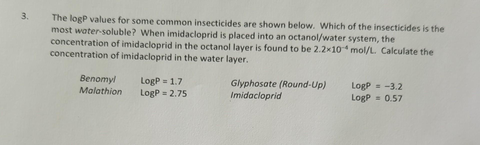 Solved The logP values for some common insecticides are | Chegg.com