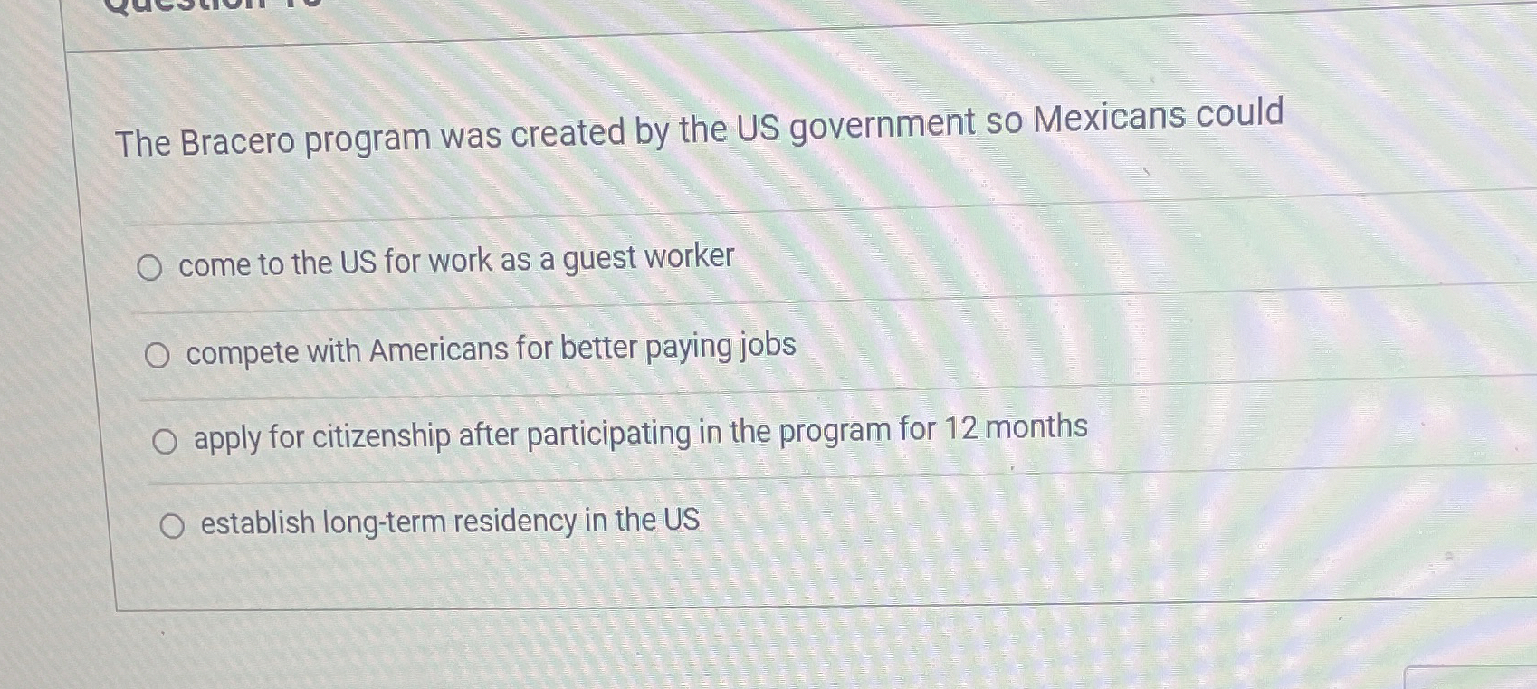 The Bracero program was created by the US government | Chegg.com