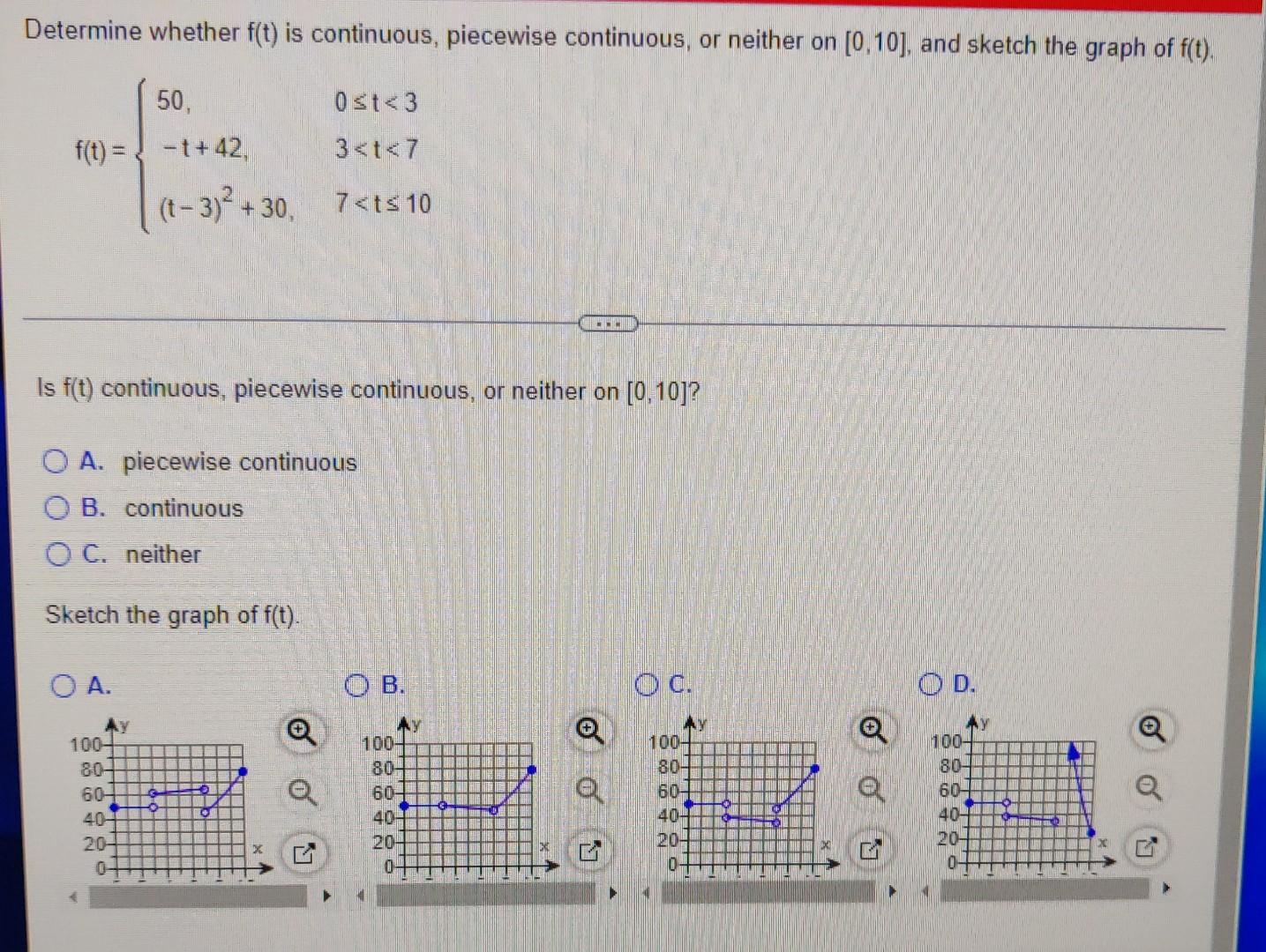 Solved Determine whether f(t) is continuous, piecewise | Chegg.com