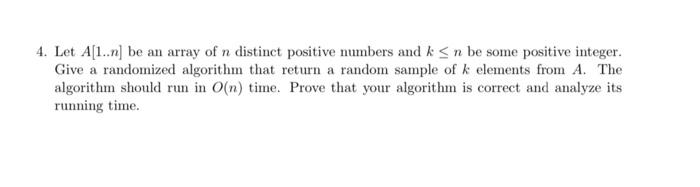 Solved 4. Let A[1..n] be an array of n distinct positive | Chegg.com