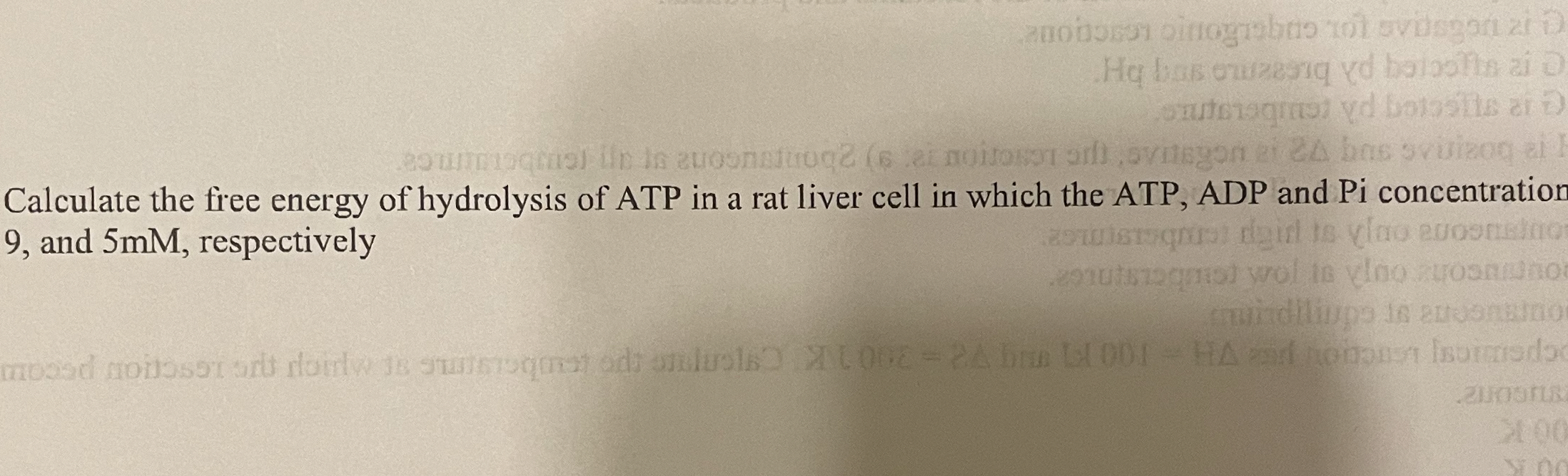 Solved Calculate the free energy of hydrolysis of ATP in a | Chegg.com
