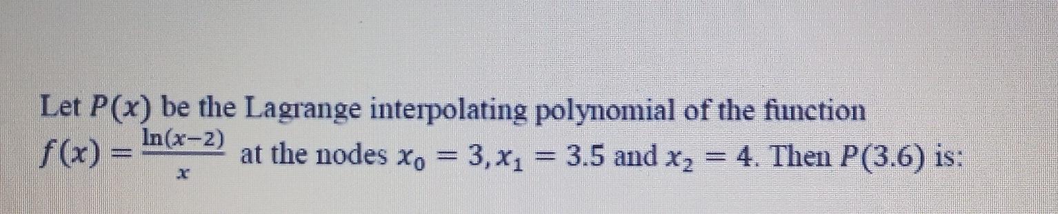 Solved Let P(x) be the Lagrange interpolating polynomial of | Chegg.com