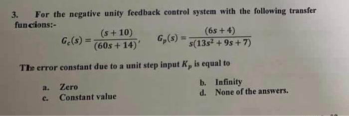 Solved 3. For the negative unity feedback control system | Chegg.com
