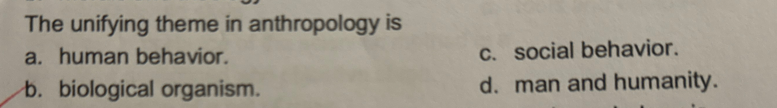 Solved The unifying theme in anthropology isa. ﻿human | Chegg.com