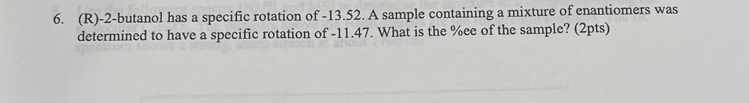 Solved (R)-2-butanol has a specific rotation of -13.52. ﻿A | Chegg.com