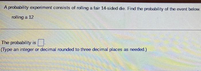 Solved A probability experiment consists of rolling a fair | Chegg.com