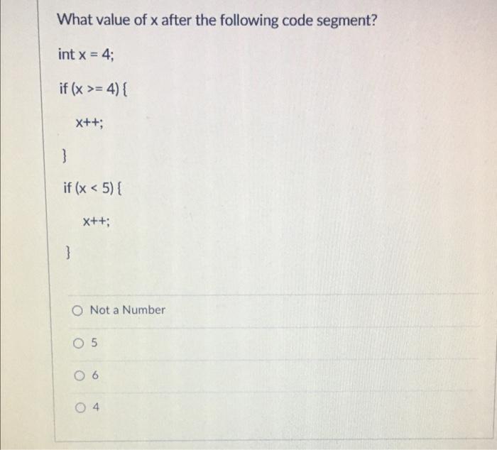 Solved What value of x after the following code segment? int | Chegg.com