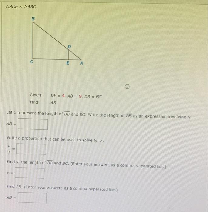 Solved ADE∼ ABC. Given: DE=4,AD=9,DB=BC Find: AB Let x | Chegg.com