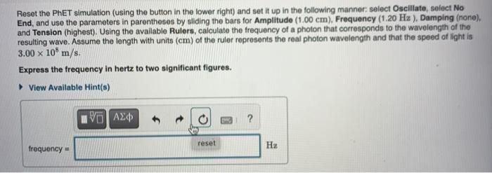 Solved Reset the PhET simulation (using the button in the | Chegg.com
