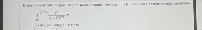 Solved Evaluate the definite integral using the given | Chegg.com