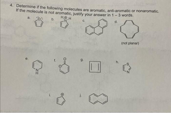Solved 4. Determine if the following molecules are aromatic, | Chegg.com