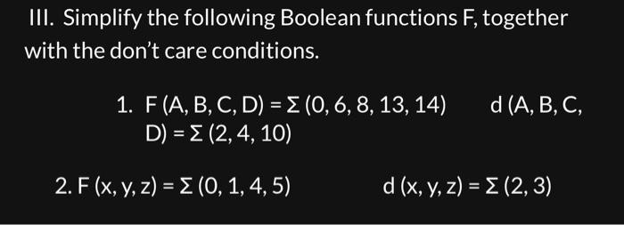 Solved III. Simplify the following Boolean functions F, | Chegg.com