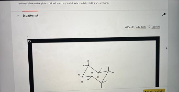 Solved In the cyclohexane template provided, select any and | Chegg.com