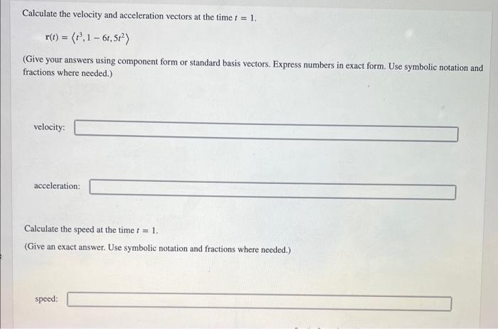 Solved Calculate The Velocity And Acceleration Vectors At