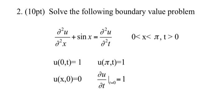 Solved 2. (10pt) Solve the following boundary value problem | Chegg.com