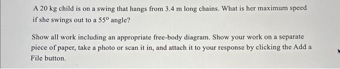 Solved A 20 kg child is on a swing that hangs from 3.4 m | Chegg.com
