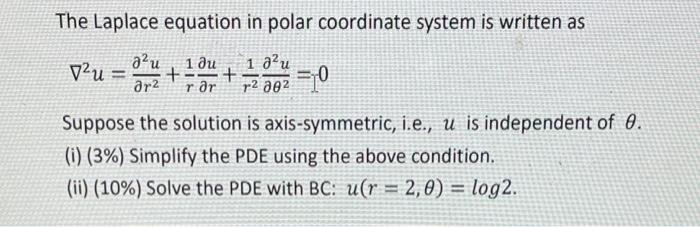 Solved The Laplace equation in polar coordinate system is | Chegg.com