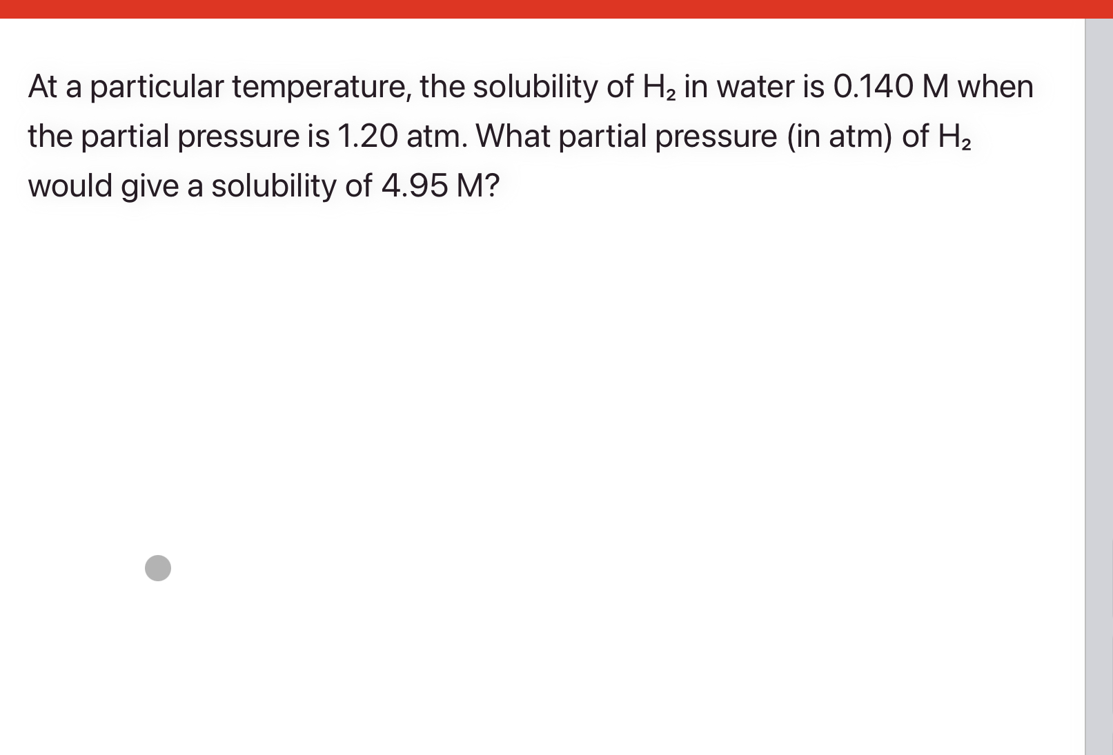 Solved At a particular temperature, the solubility of H2 ﻿in | Chegg.com