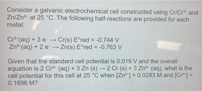 Solved Consider a galvanic electrochemical cell constructed | Chegg.com