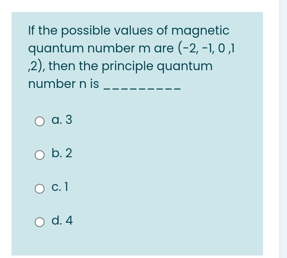 Solved If the possible values of magnetic quantum number m | Chegg.com