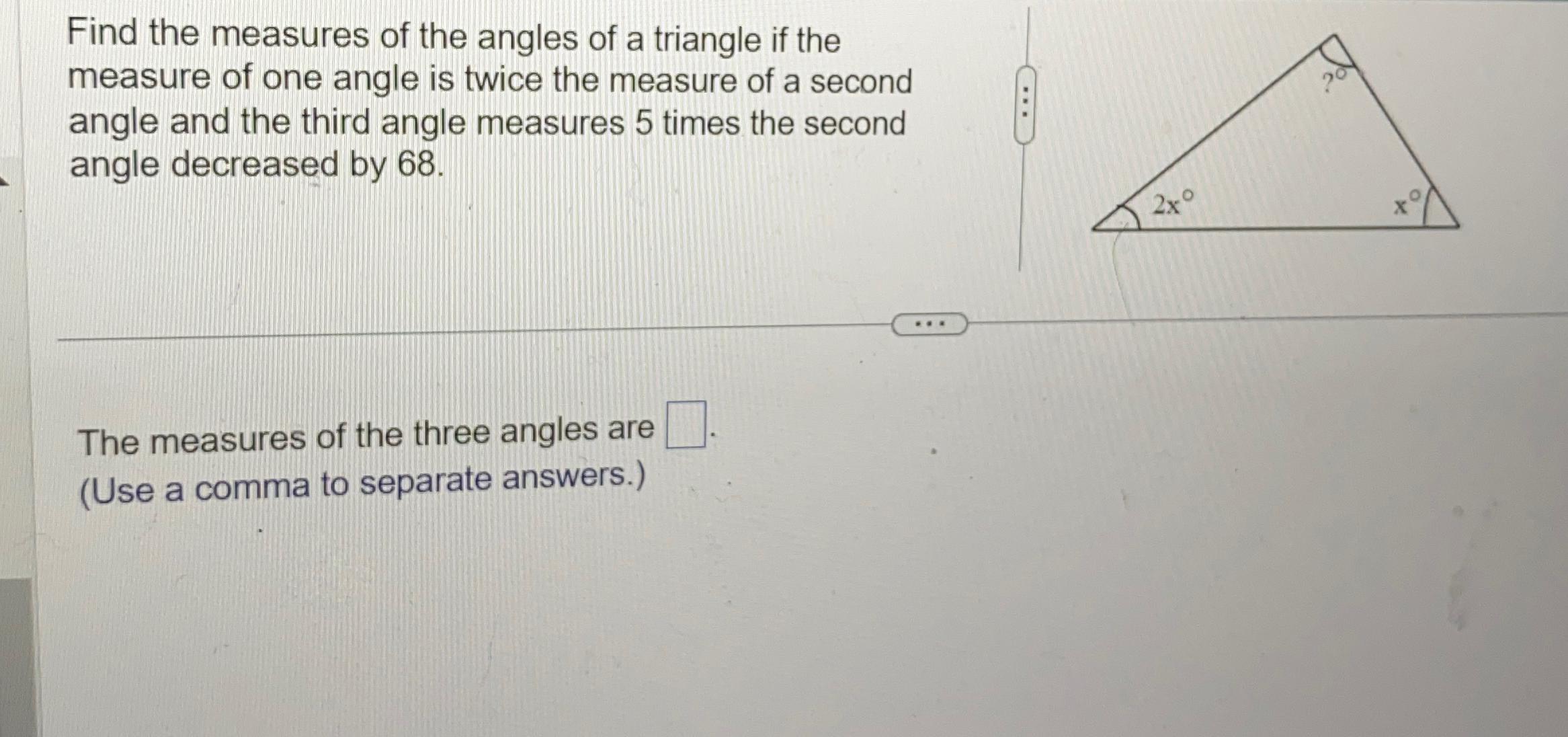Solved Find the measures of the angles of a triangle if the | Chegg.com