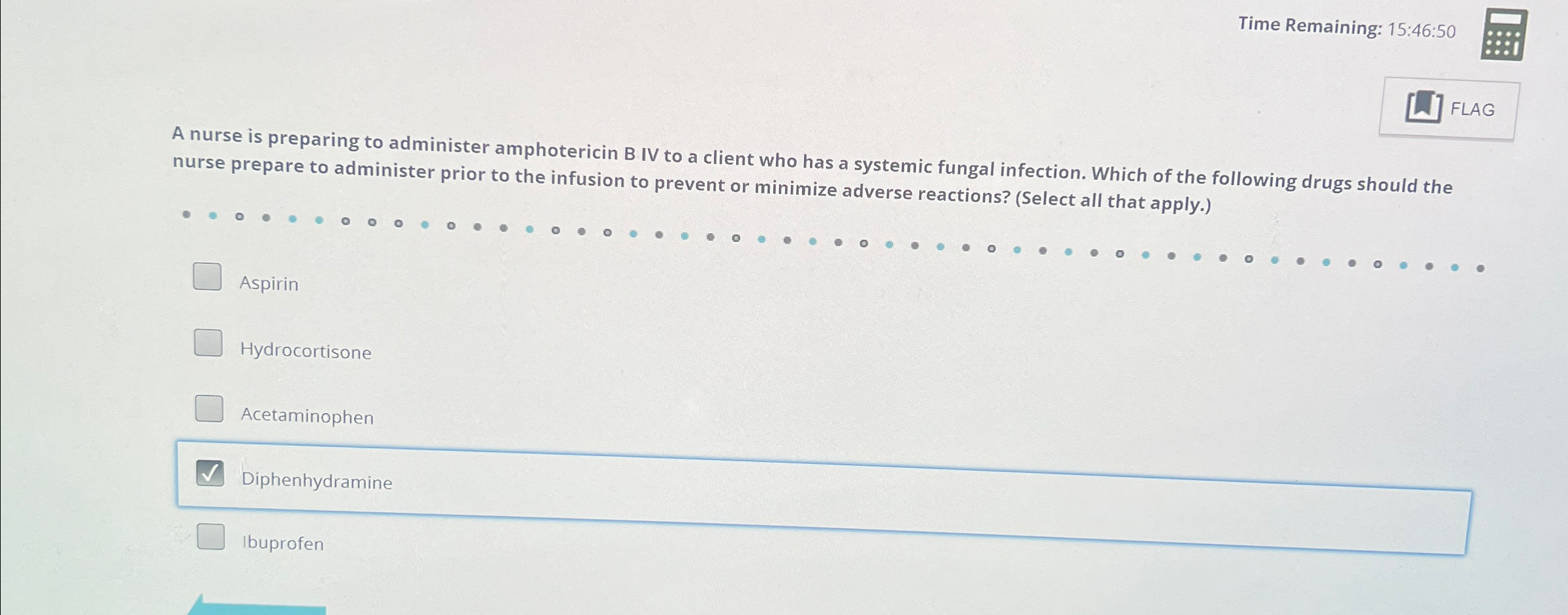 Solved Time Remaining: 15:46:50 ﻿A nurse is preparing to | Chegg.com