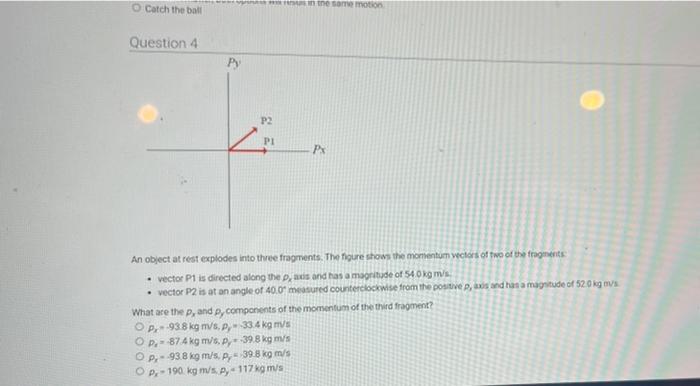 Solved Catch the ball the same motion Question 4 Py P2 PI Рx | Chegg.com