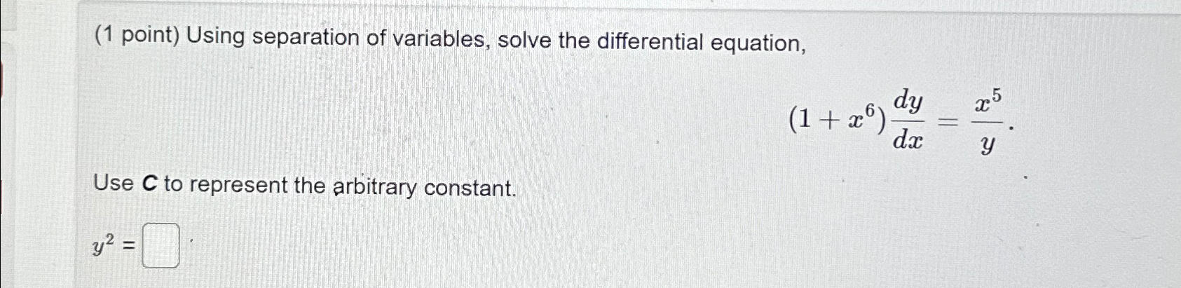 Solved (1 ﻿point) ﻿Using separation of variables, solve the | Chegg.com