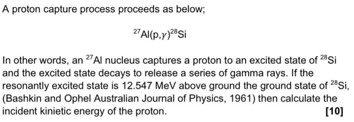 Solved A proton capture process proceeds as below; | Chegg.com