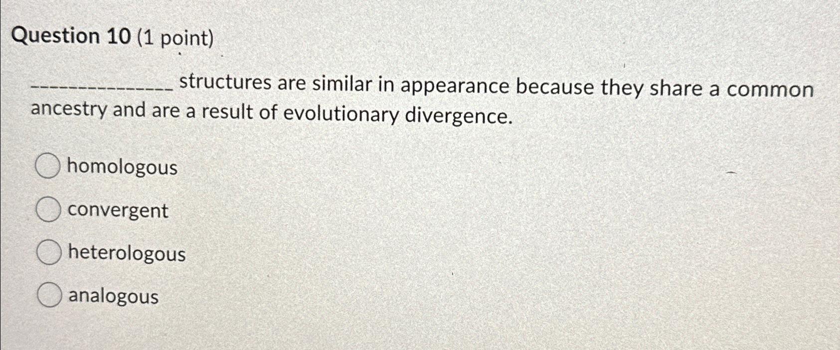 Solved Question 10 (1 ﻿point)structures are similar in | Chegg.com