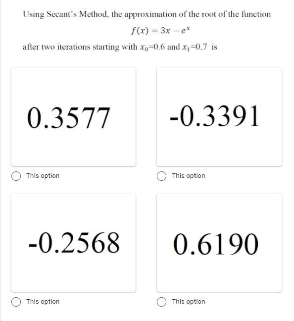 Solved Using Secant's Method, the approximation of the root | Chegg.com
