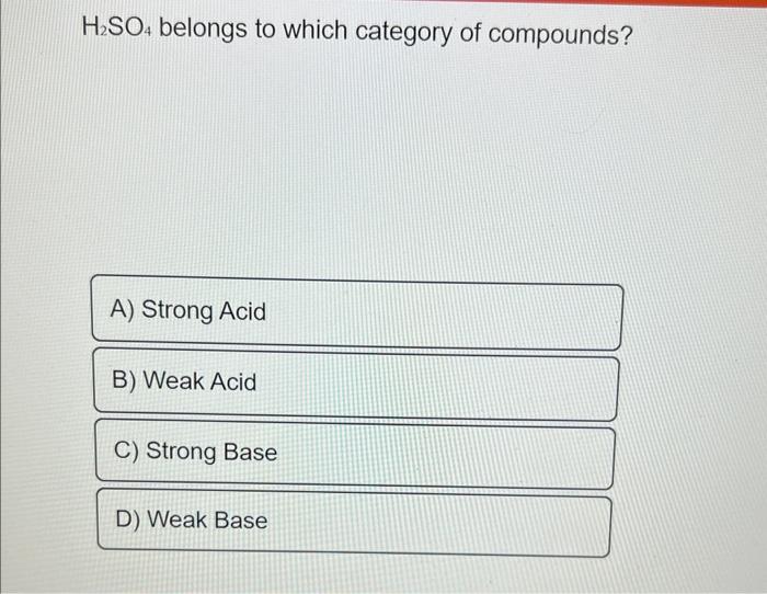 Solved H2SO4 belongs to which category of compounds?LiOH | Chegg.com