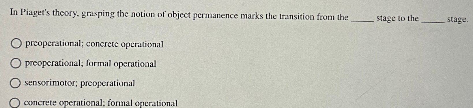 Solved In Piaget's theory, grasping the notion of object | Chegg.com