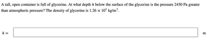Solved A tall, open container is full of glycerine. At what | Chegg.com