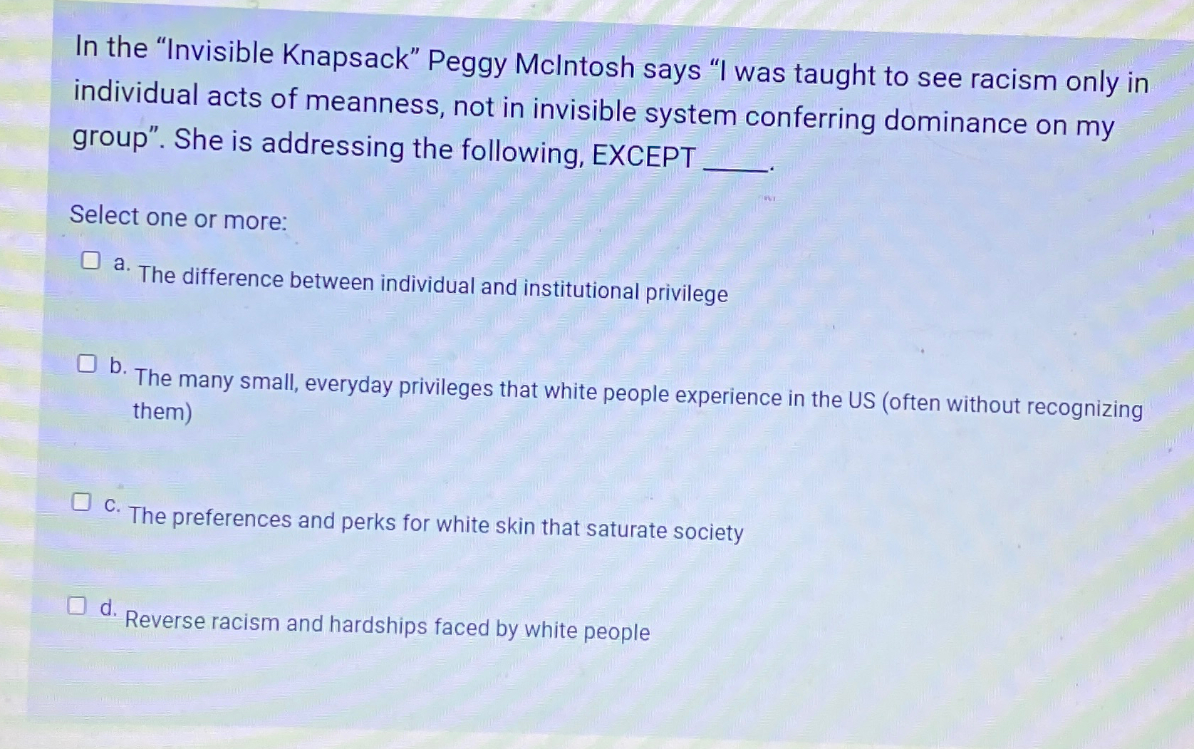 Solved In the "Invisible Knapsack" Peggy McIntosh says "I | Chegg.com