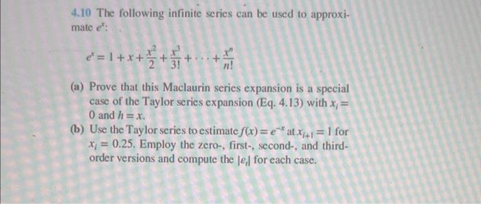 Solved 410 The Following Infinite Series Can Be Used To