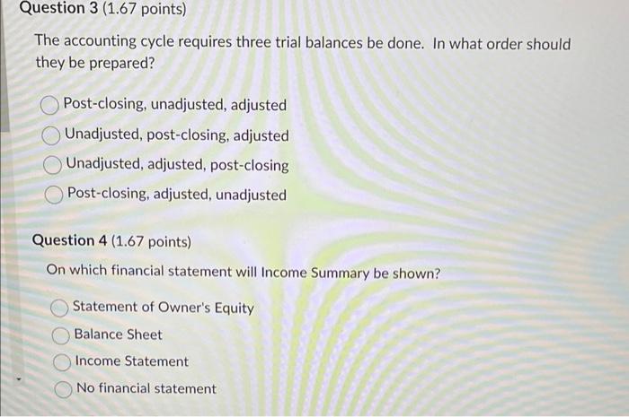 Solved The accounting cycle requires three trial balances be | Chegg.com