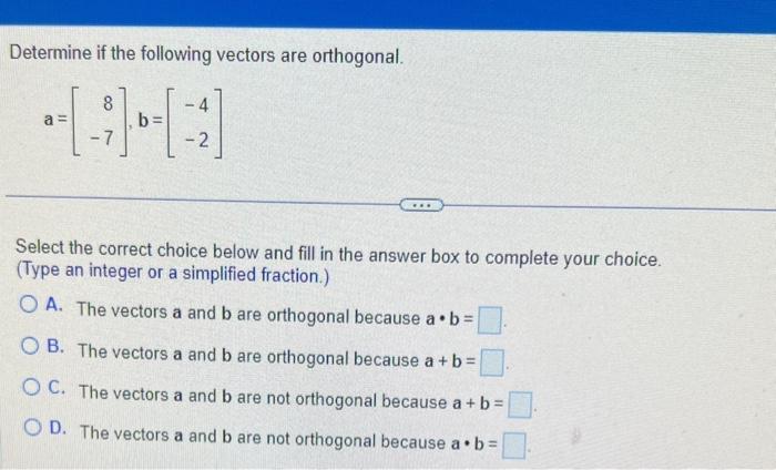 Solved Determine if the following vectors are orthogonal. | Chegg.com