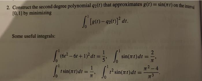 Solved 2. Construct the second degree polynomial q2(t) that | Chegg.com